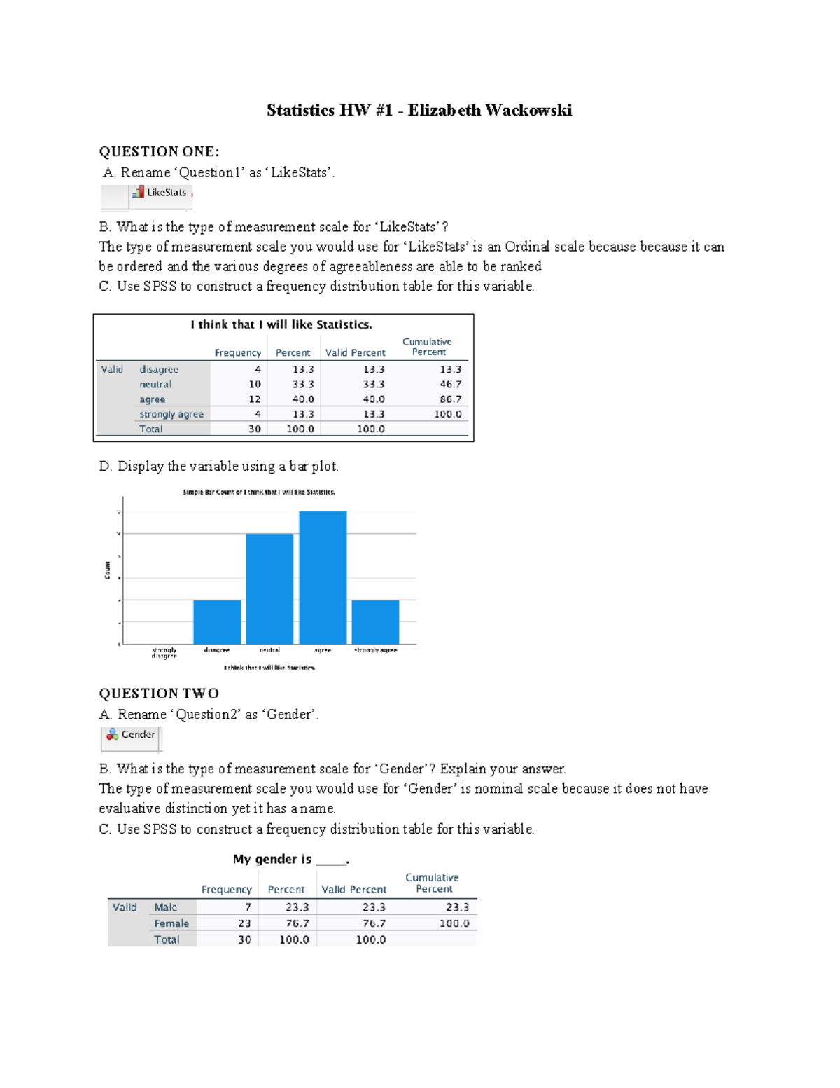 Stats HW 1 - Statistics HW #1 - Elizabeth Wackowski QUESTION ONE: A ...