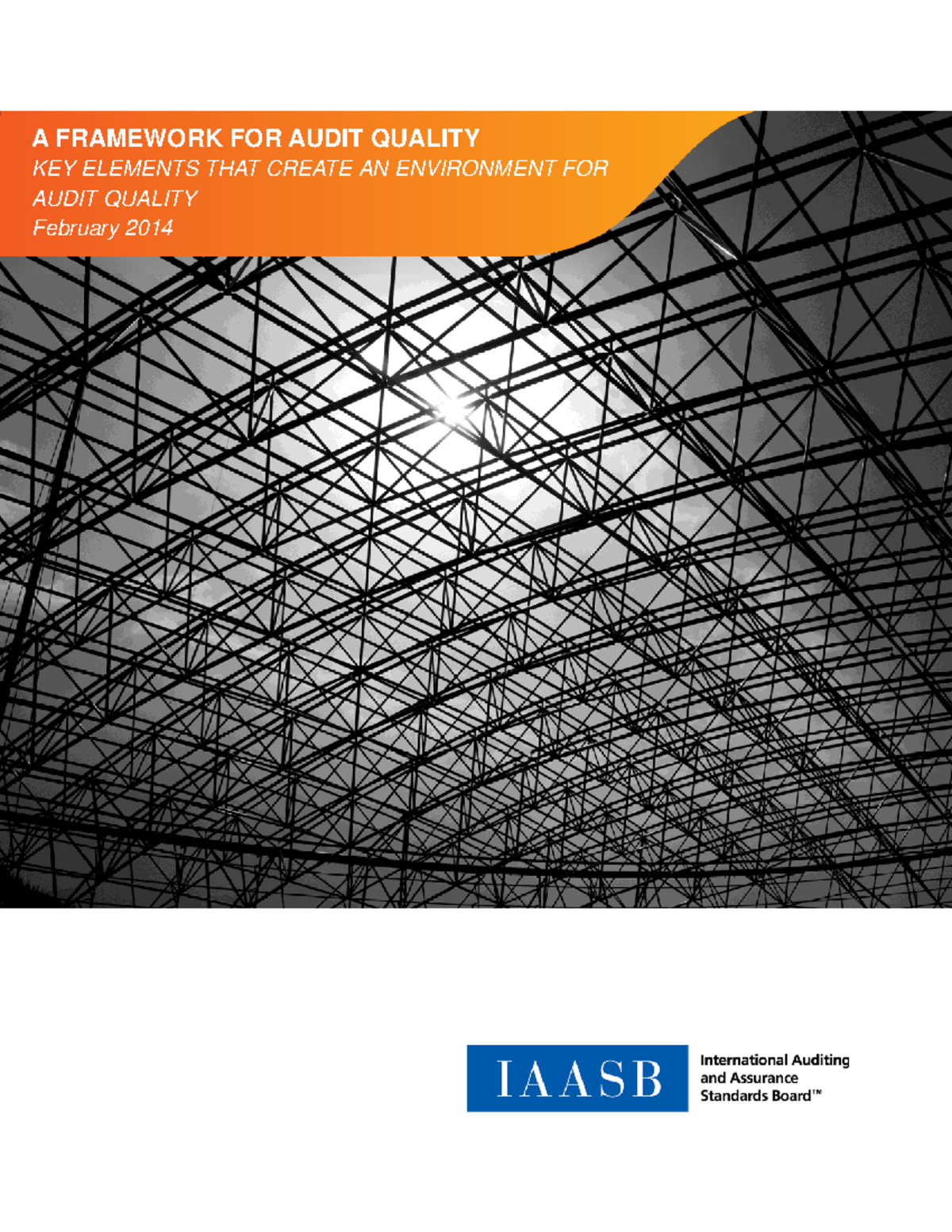 A Framework for Audit Quality Key Elements that Create an Environment ...