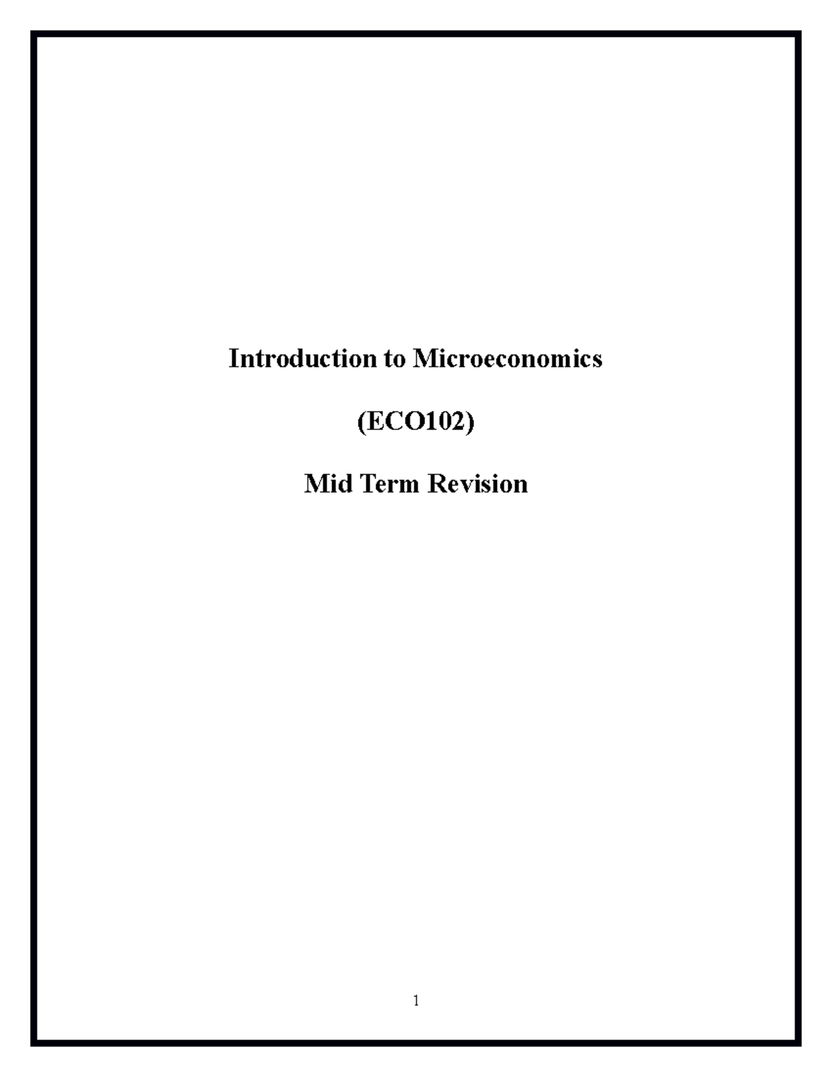 Eco102 - Introduction to Microeconomics (ECO102) Mid Term Revision Chapter (1): What is ...