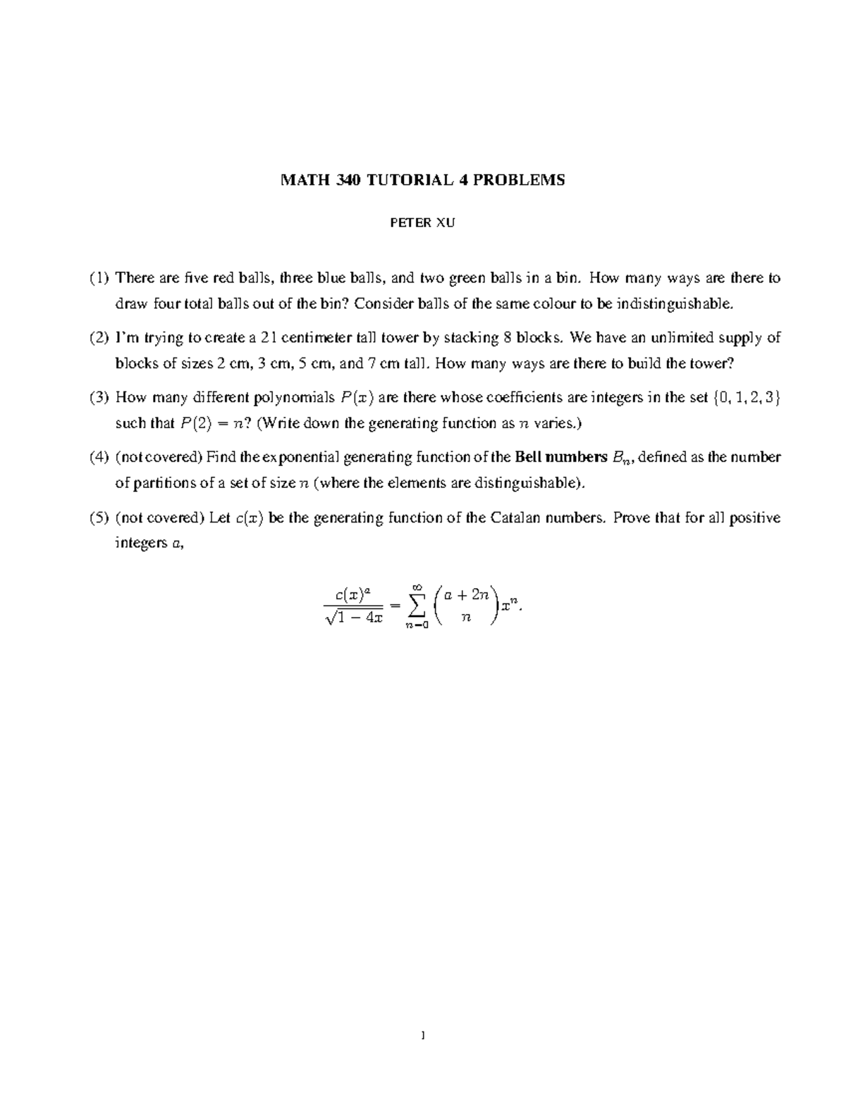 Ps4sol - tut 4 - MATH 340 TUTORIAL 4 PROBLEMS PETER XU (1) There are ...