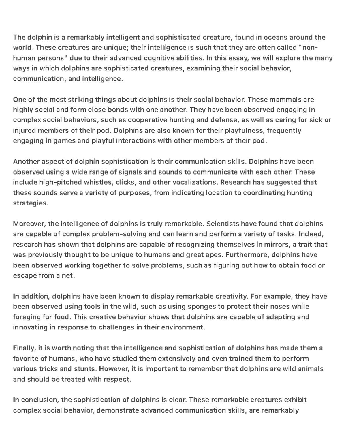 The dolphin is a remarkably intelligent and sophisticated creature ...