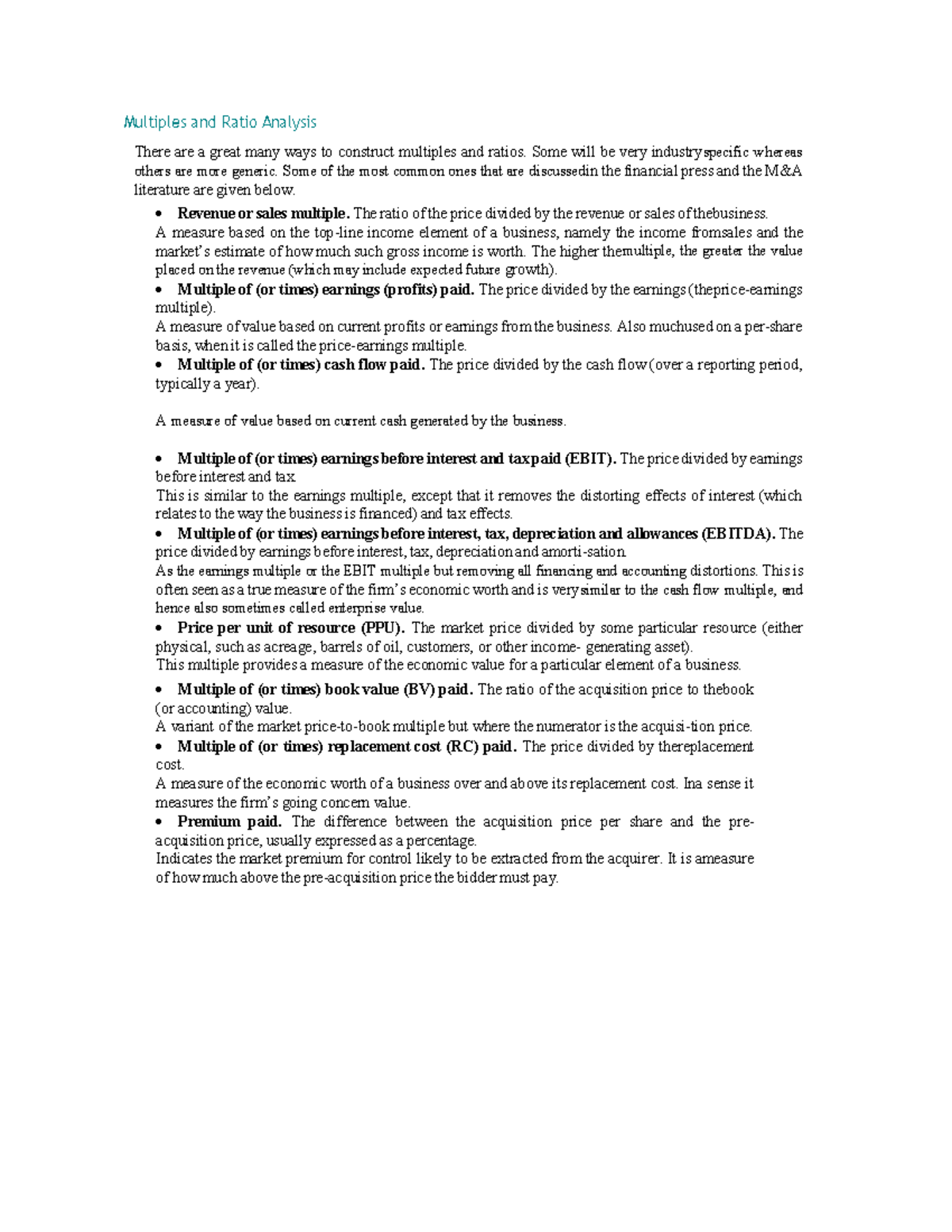 Multiples and Ratio Analysis - Some will be very industry specific ...