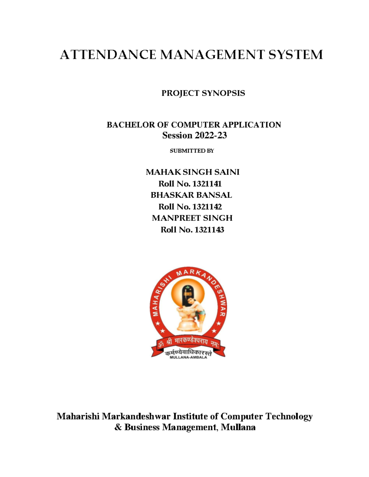 Synophsis - ATTENDANCE MANAGEMENT SYSTEM PROJECT SYNOPSIS BACHELOR OF COMPUTER APPLICATION ...