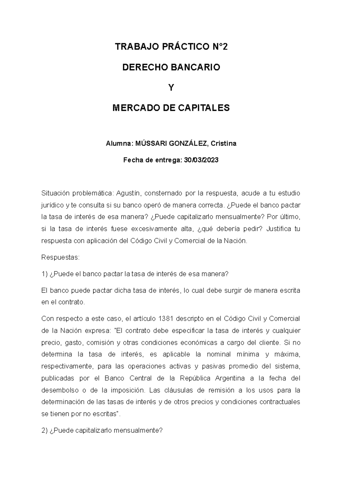 Práctico N°2 - aprobado - TRABAJO PRÁCTICO N° DERECHO BANCARIO Y MERCADO DE CAPITALES Alumna ...