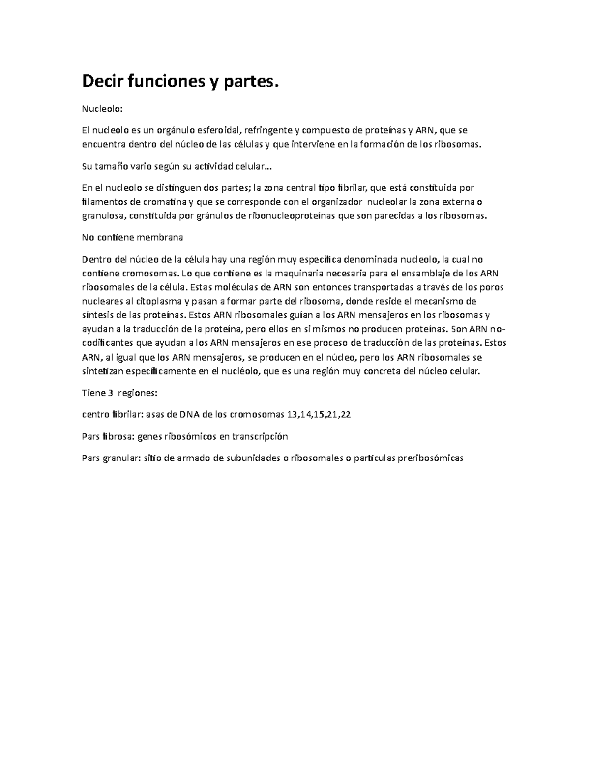 Decir funciones y partes - Nucleolo: El nucleolo es un orgánulo ...