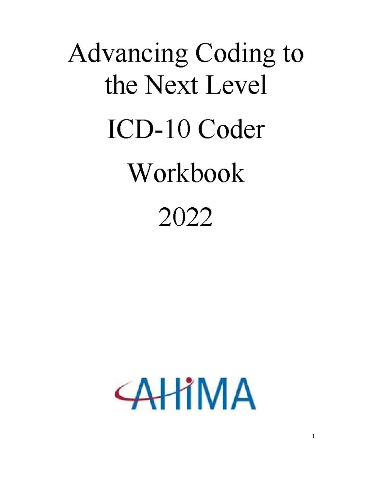 Advancing Coding to the Next Level ICD-10-CM Workbook 2022 - Advancing ...