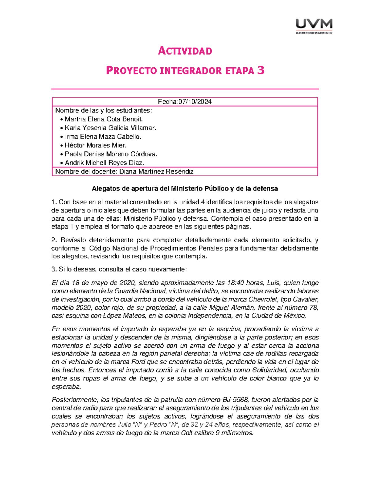 PIE3 - derecho - ACTIVIDAD PROYECTO INTEGRADOR ETAPA 3 Alegatos de apertura del Ministerio ...
