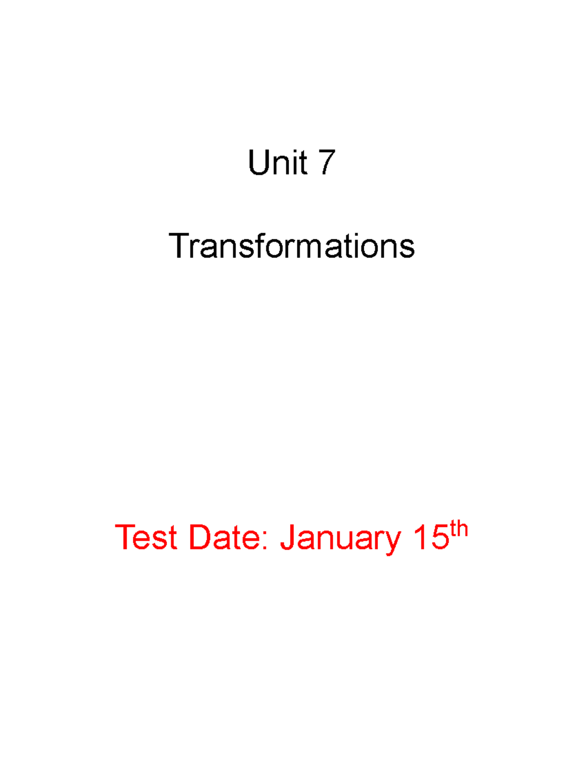 Copy of Notes 1-4 - ffff - Unit 7 Transformations Test Date: January 15 ...