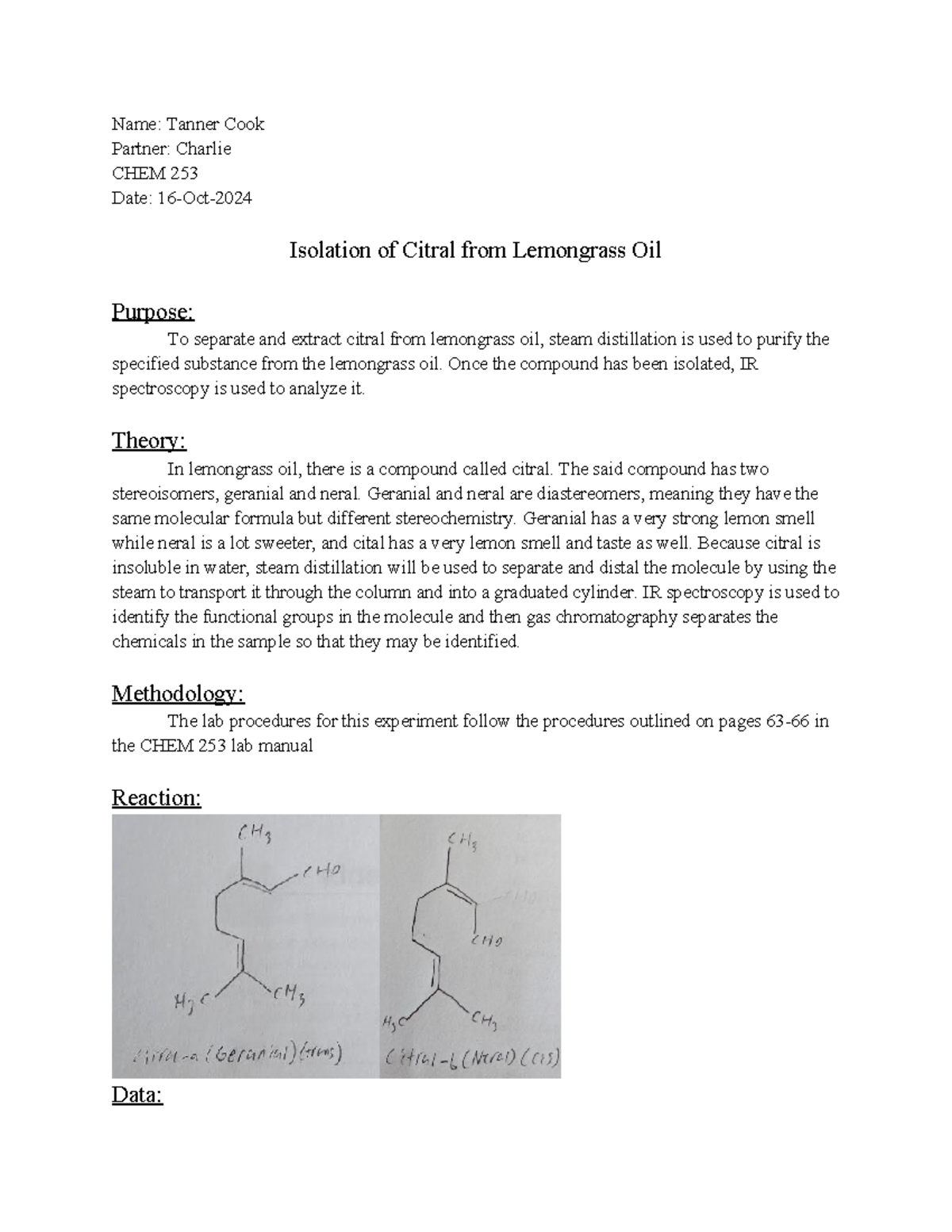 Isolation of Citral from Lemongrass Oil Lab Report - Name: Tanner Cook Partner: Charlie CHEM 253 ...