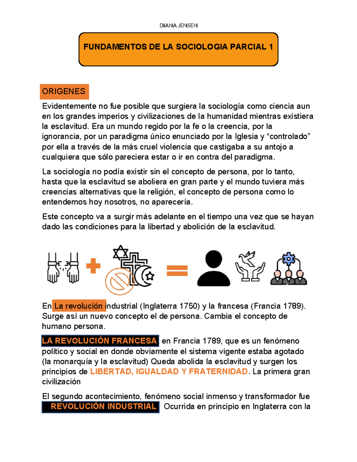 Sociologia Primer Parcial - FUNDAMENTOS DE LA SOCIOLOGIA PARCIAL 1 ORIGENES Evidentemente no fue ...