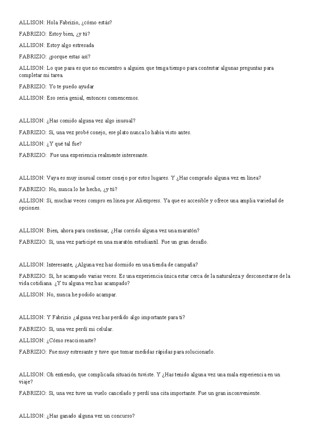Dialogo s8 - ALLISON: Hola Fabrizio, ¿cómo estás? FABRIZIO: Estoy bien ...