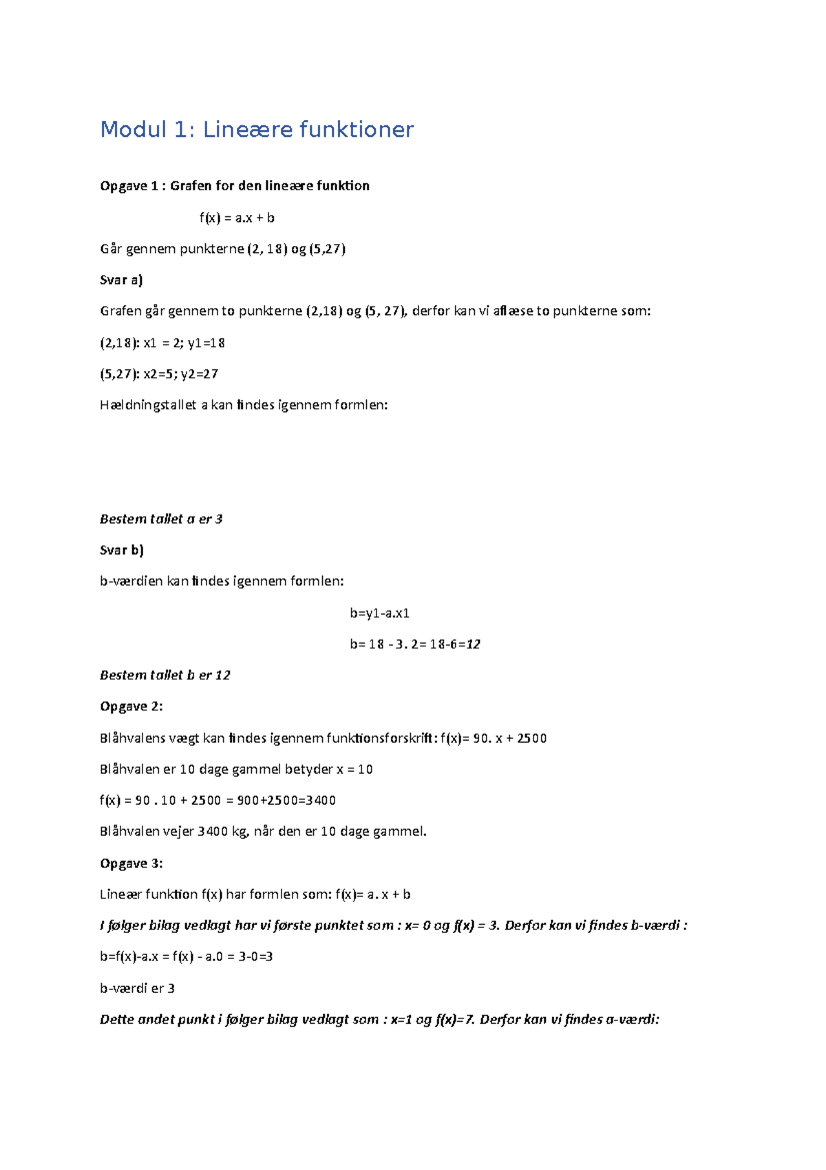 Modul 1 - Matematik C - Modul 1: Lineære funktioner Opgave 1 : Grafen for den lineære funktion f ...