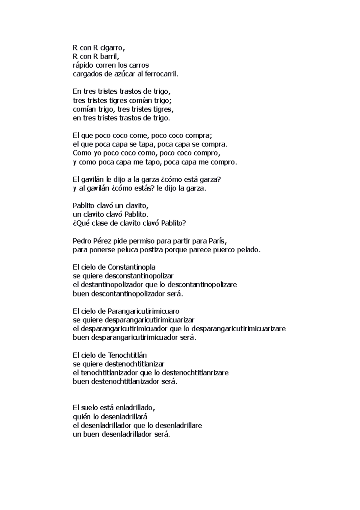 Trabalenguas - ..... - R con R cigarro, R con R barril, rápido corren ...