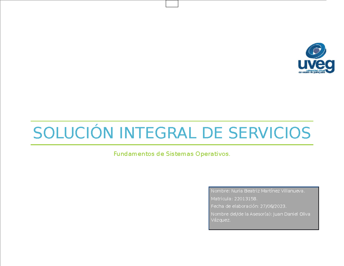 Martinez Nuria Solucion integral - SOLUCIÓN INTEGRAL DE SERVICIOS Fundamentos de Sistemas - Studocu