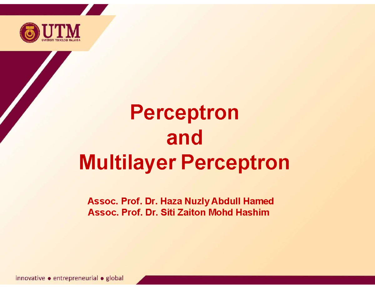 MCS04 MLP - Perceptron and Multilayer Perceptron Assoc. Prof. Dr. Haza Nuzly Abdull Hamed Assoc ...