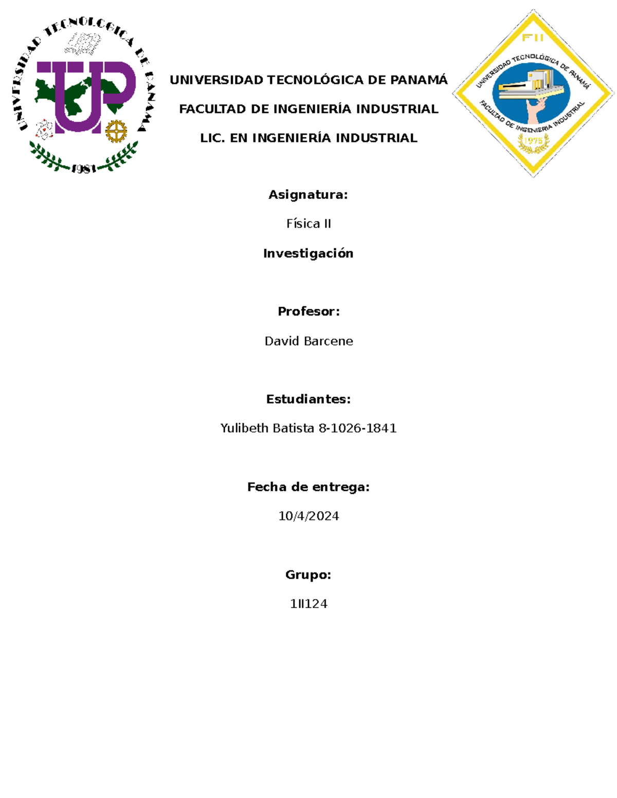 Investigacion 1 - UNIVERSIDAD TECNOLÓGICA DE PANAMÁ FACULTAD DE INGENIERÍA INDUSTRIAL LIC. EN ...