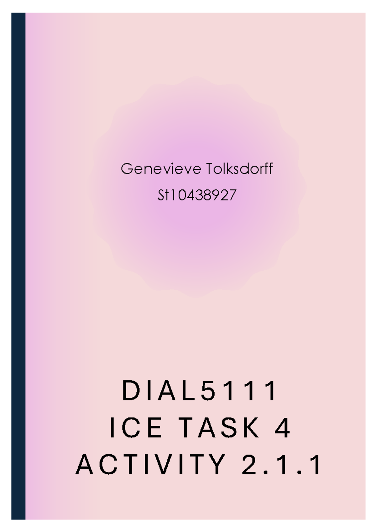 DIAL Activity 2 - Notes - Genevieve Tolksdorff - D I A L I C E T A S K ...