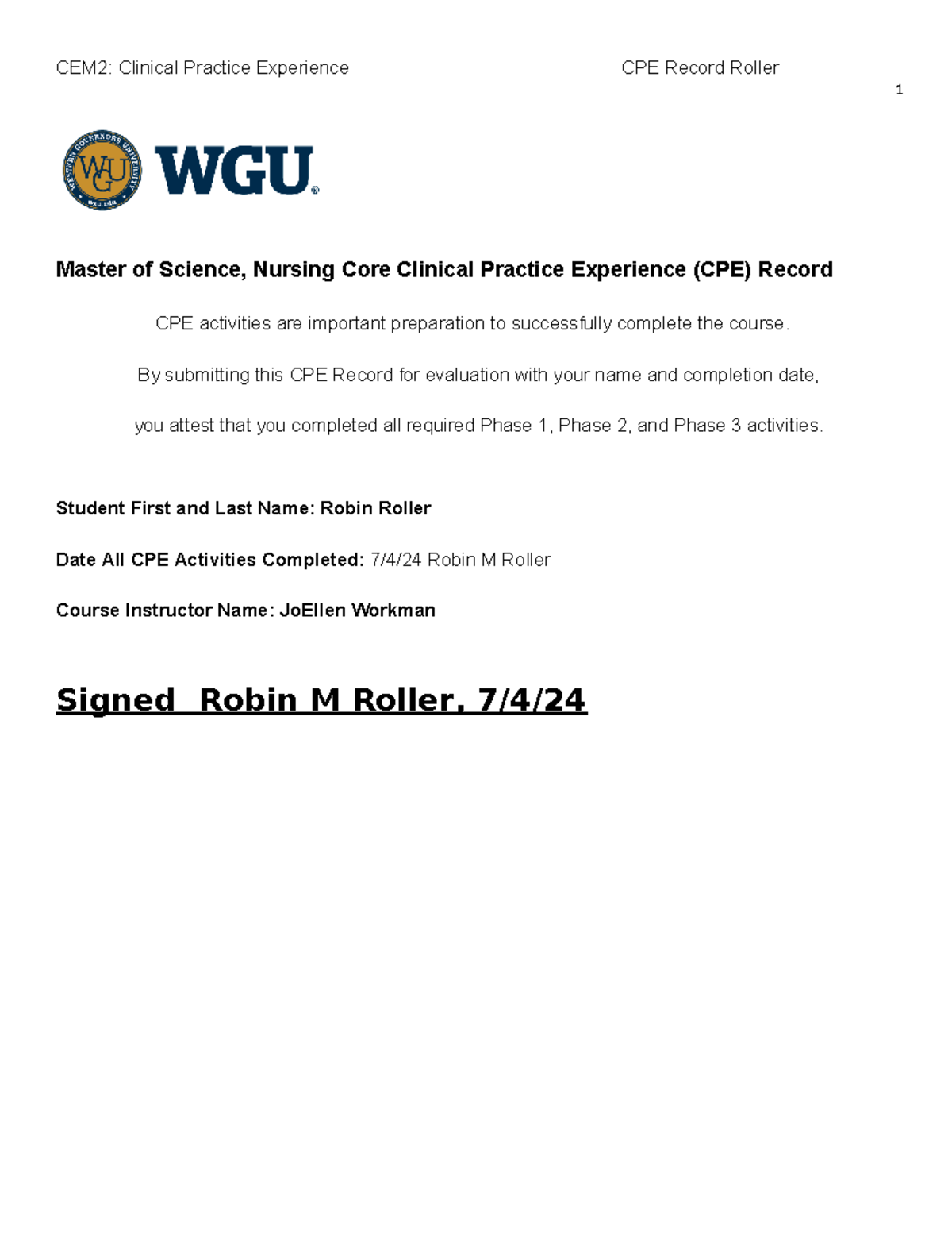 D029 Roller CPE Record - Task 1 CPE - 1 Master of Science, Nursing Core Clinical Practice ...