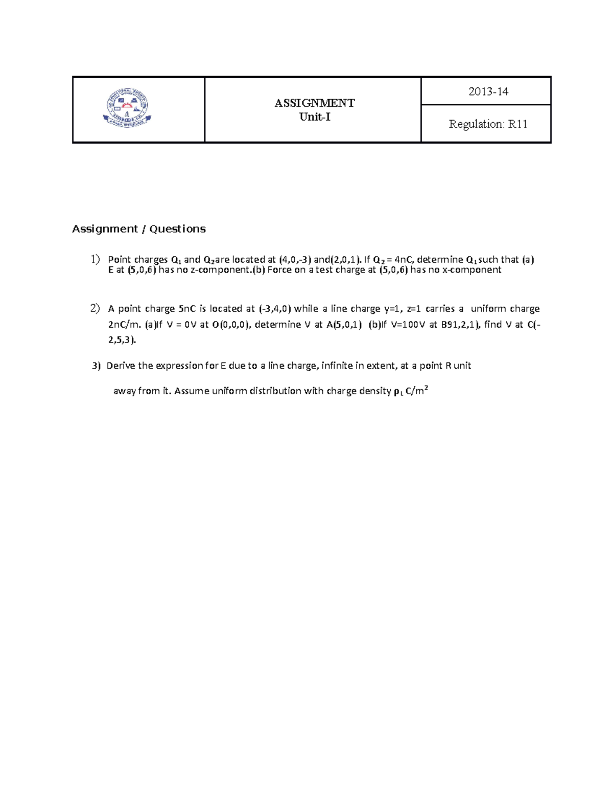 Emtl assign - ASSIGNMENT Unit-I 2013- Regulation: R Assignment / Questions 1) Point charges Q 1 ...