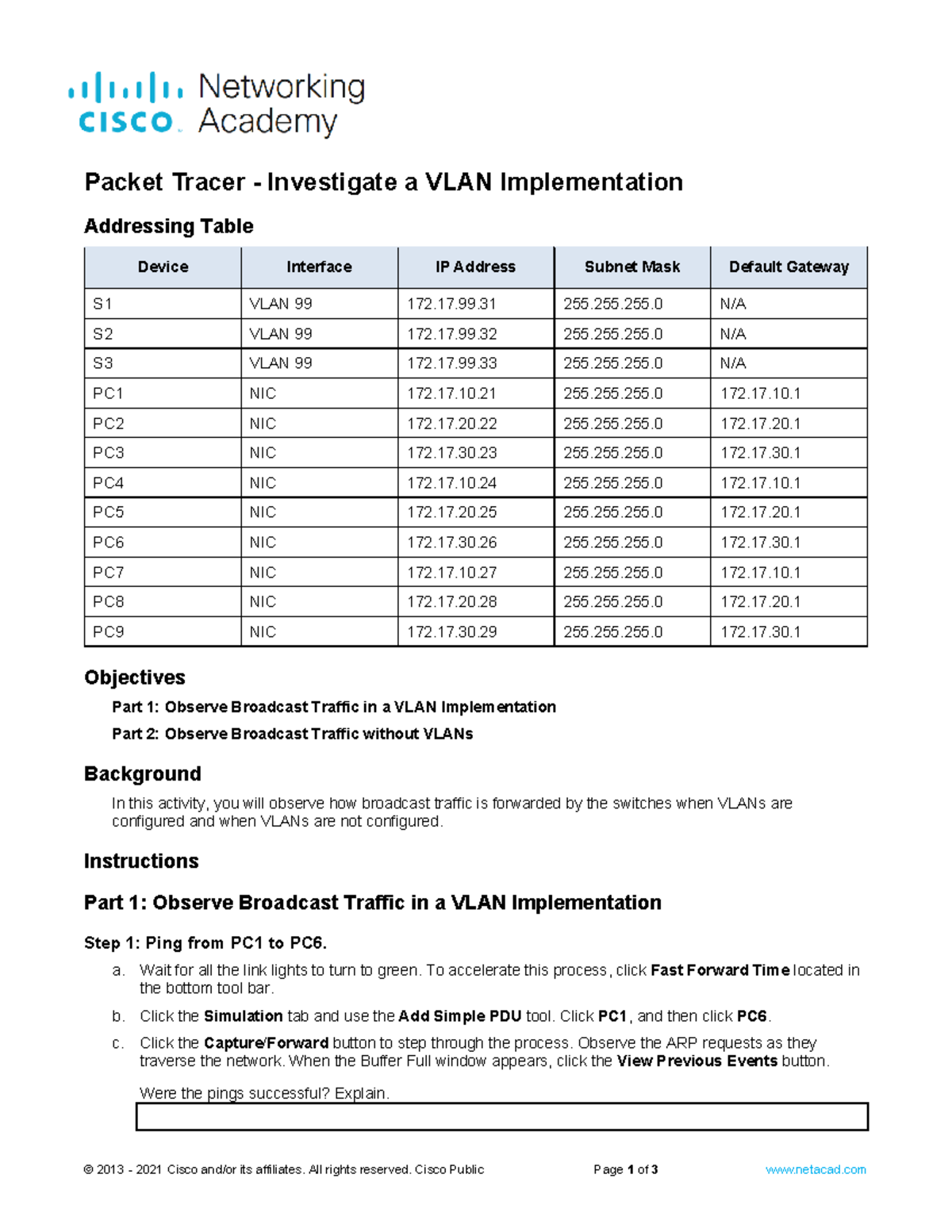 3.2.8 Packet Tracer - Investigate a VLAN Implementation - 2013 - 2021 ... 3.2.8 Packet Tracer - Investigate a VLAN Implementation - 2013 - 2021 ...