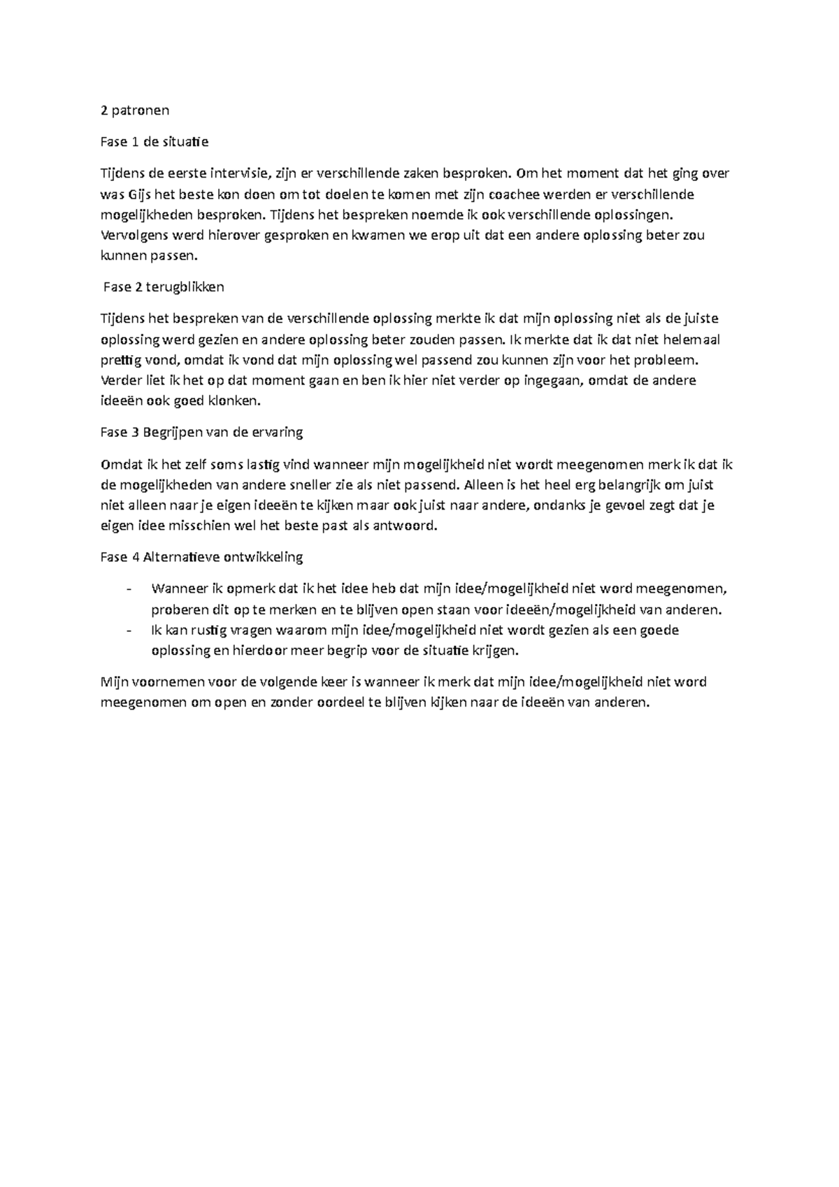 Reflectie intervisie week 1 Korthagen - 2 patronen Fase 1 de situatie ...