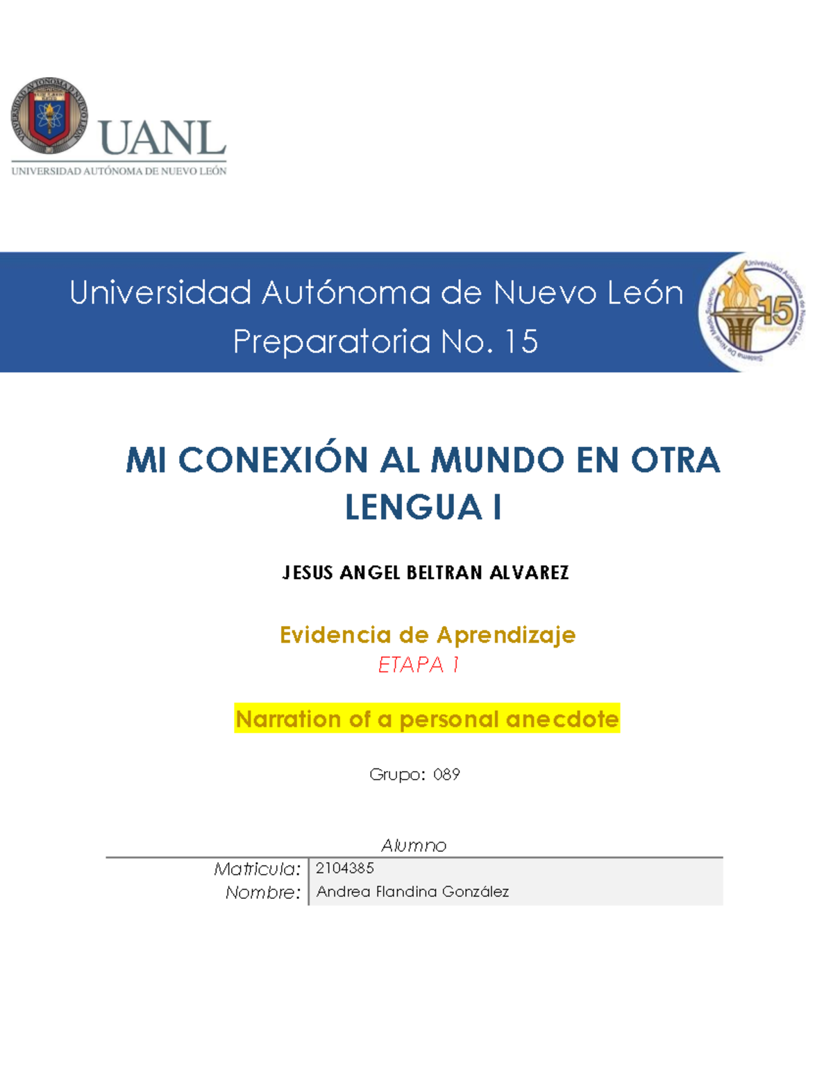 AFG EV1 Mcmli - dmd - Universidad AutÛnoma de Nuevo LeÛn Preparatoria No. 15 MI CONEXI”N AL ...