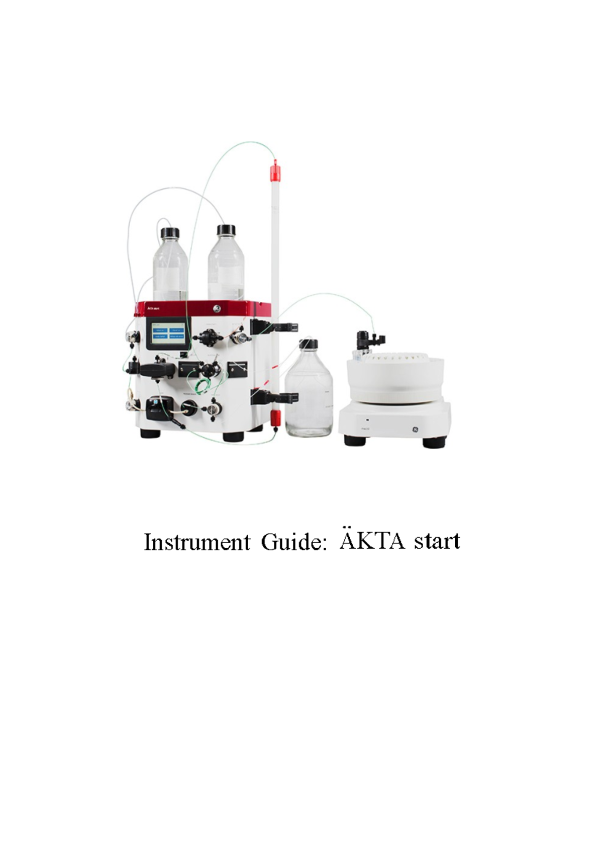 Instrument guide ÄKTA start ( Version 3) - Instrument Guide: A ̈ K TA ...