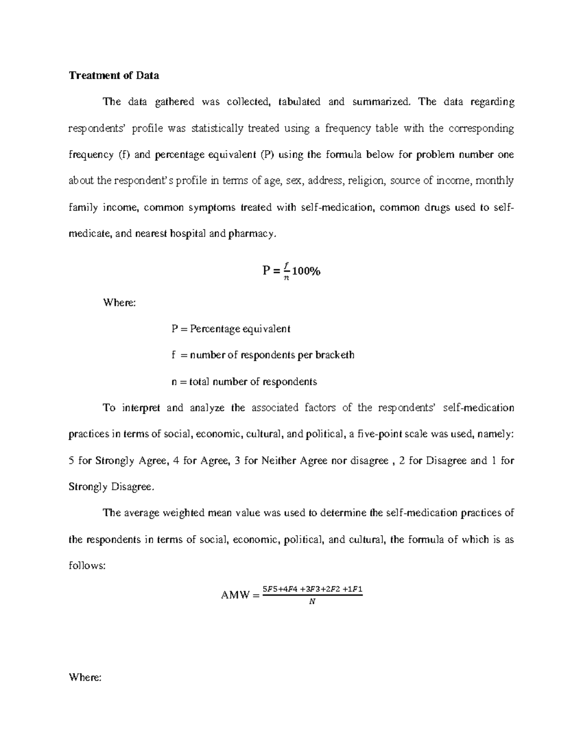 Treatment of Data - Treatment of Data The data gathered was collected ...