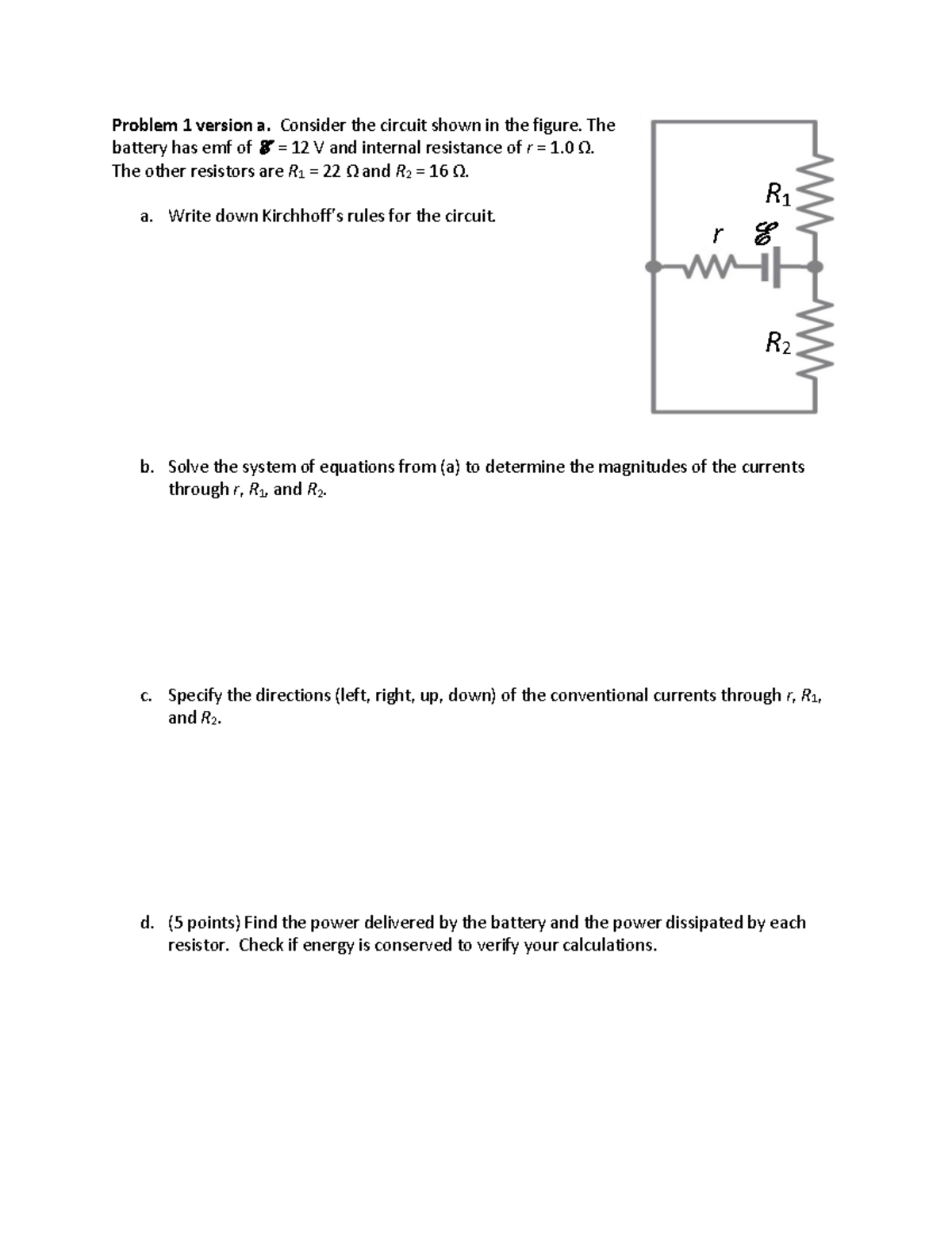 Practice Final 2B phys 1147 - Problem 1 version a. Consider the circuit ...