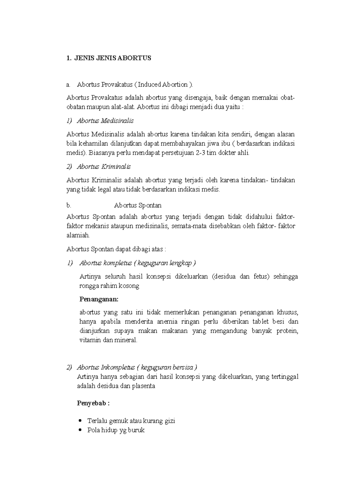Jenis Abortus - 1. JENIS JENIS ABORTUS a. Abortus Provakatus ( Induced Abortion ). Abortus - Studocu