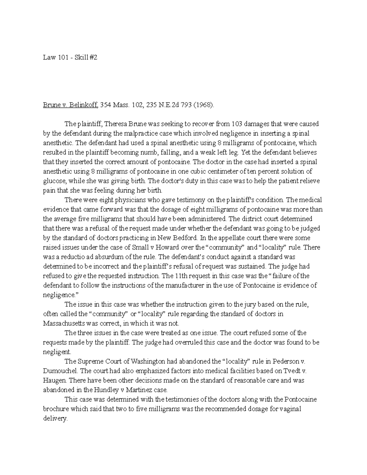 LAW101 Case Study - Law 101 - Skill # Brune v. Belinkoff, 354 Mass. 102 ...