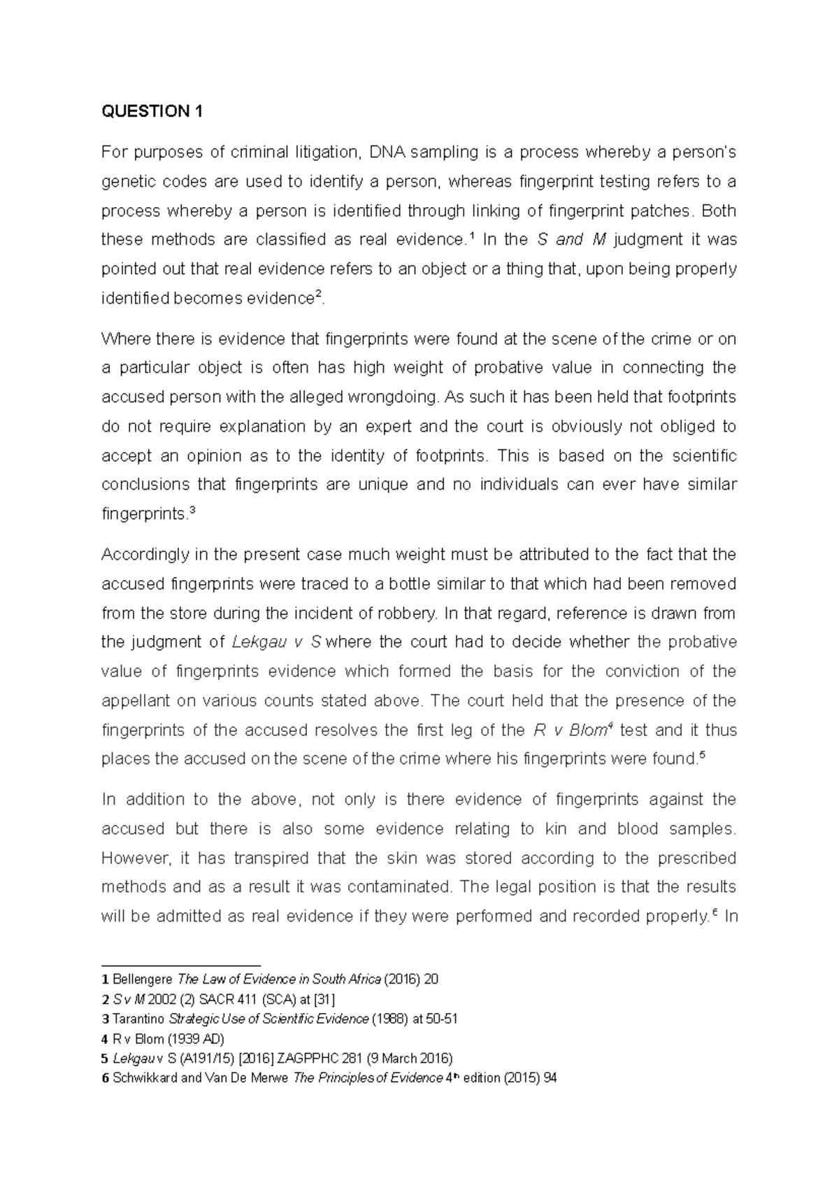 Law of Evidence - QUESTION 1 For purposes of criminal litigation, DNA ...