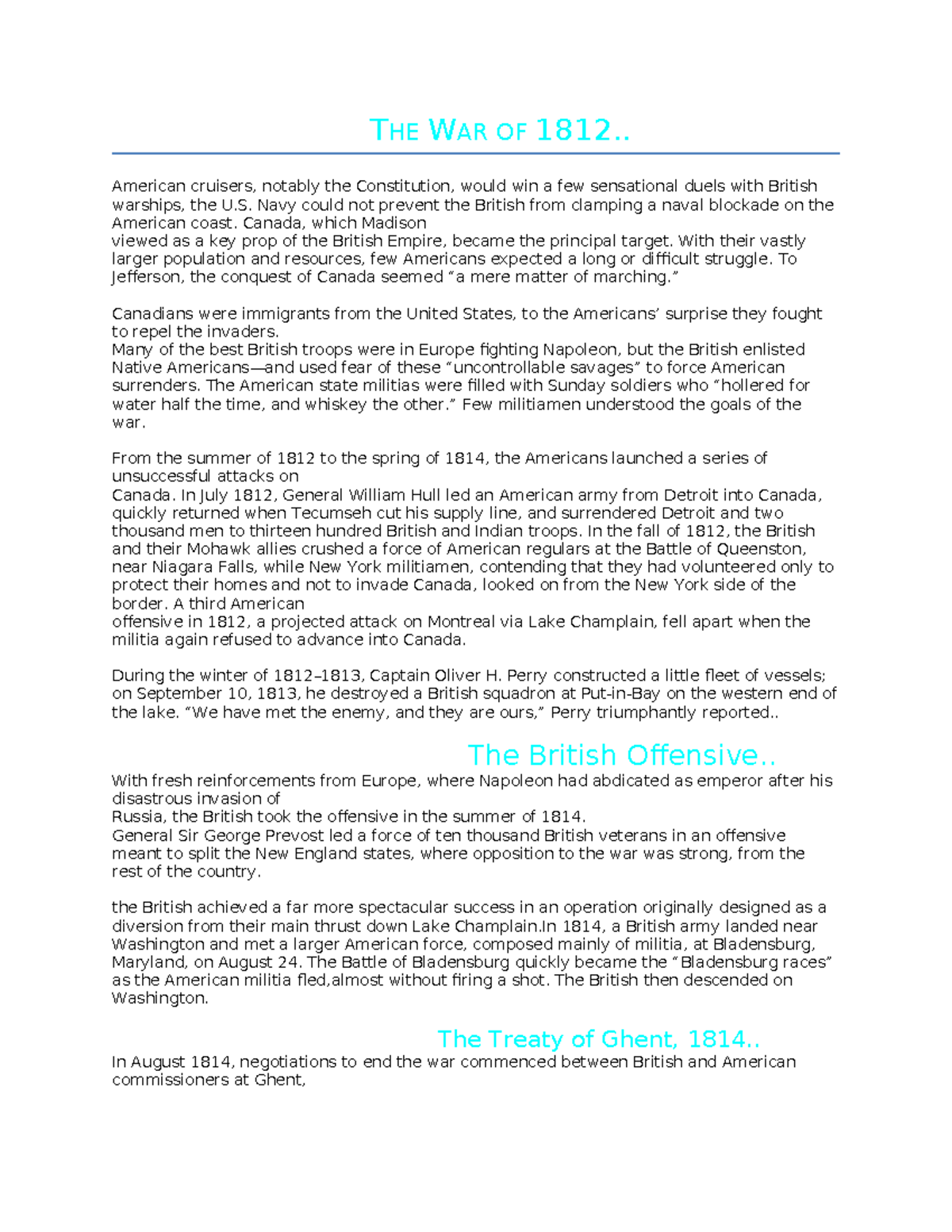 THE WAR OF 1812 - THE WAR OF 1812.. American cruisers, notably the ...