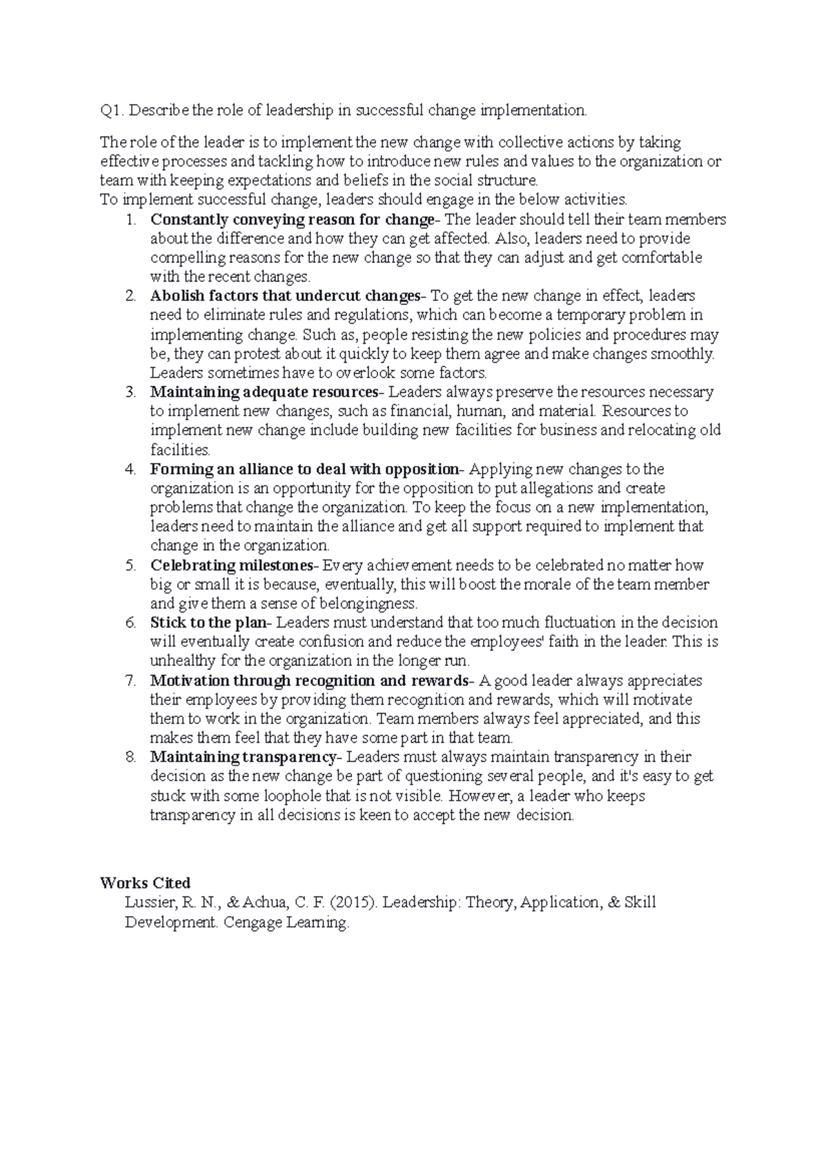 Assignment #11 - Q1. Describe the role of leadership in successful change implementation. The ...