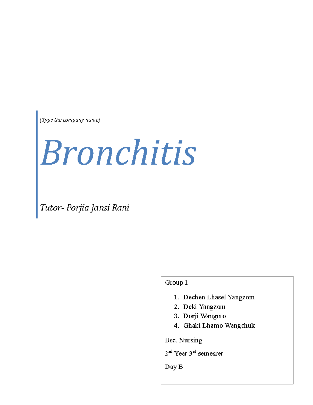 Bronchitis final - 2022 - Group 1 1. Dechen Lhasel Yangzom 2. Deki ...
