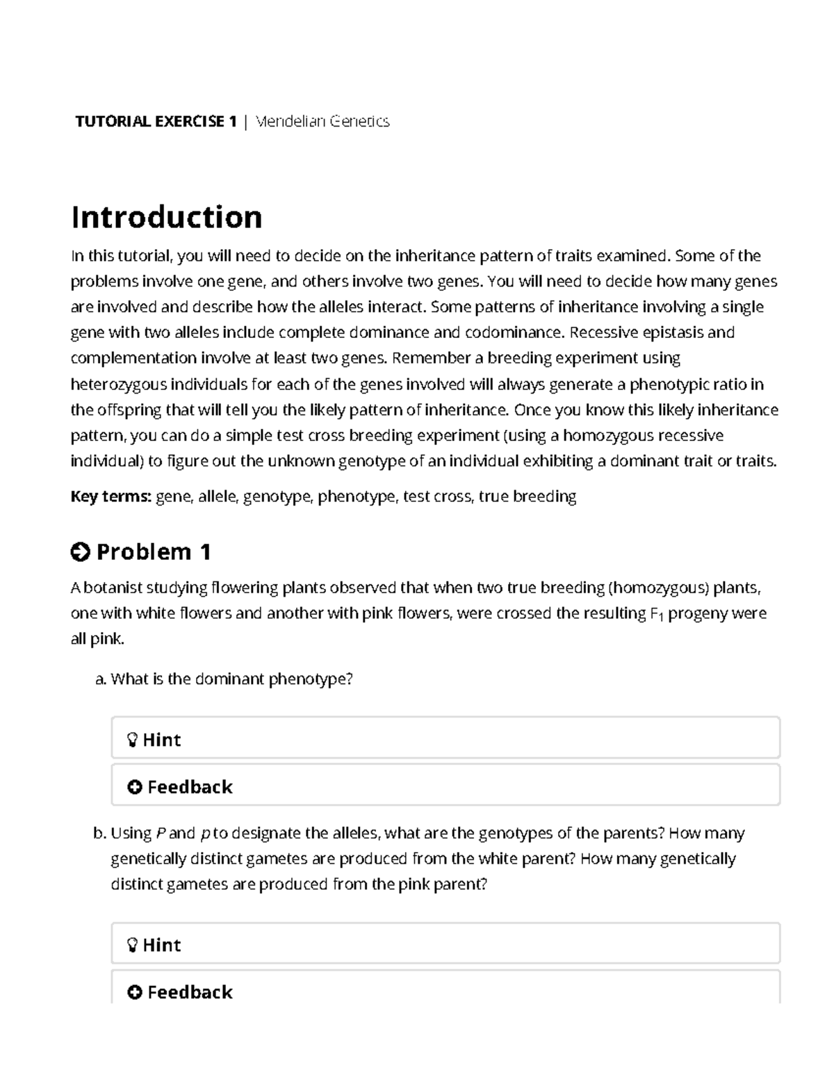 1 - tutorial - TUTORIAL EXERCISE 1 | Mendelian Genetics Introduction In this tutorial, you will ...
