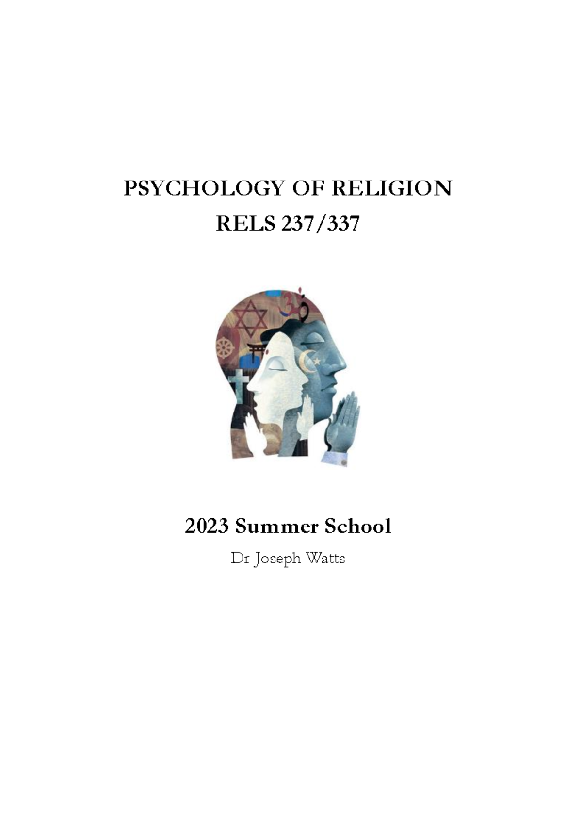 Rels 237 337 outline 2023 2023 - PSYCHOLOGY OF RELIGION RELS 237/ 2023 ...
