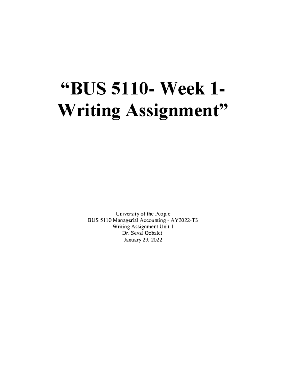 Bus 5110 Managerial Accounting Unit 1 Assignment 1 Assignment 1 Assignment 1 “bus 5110 Week 1