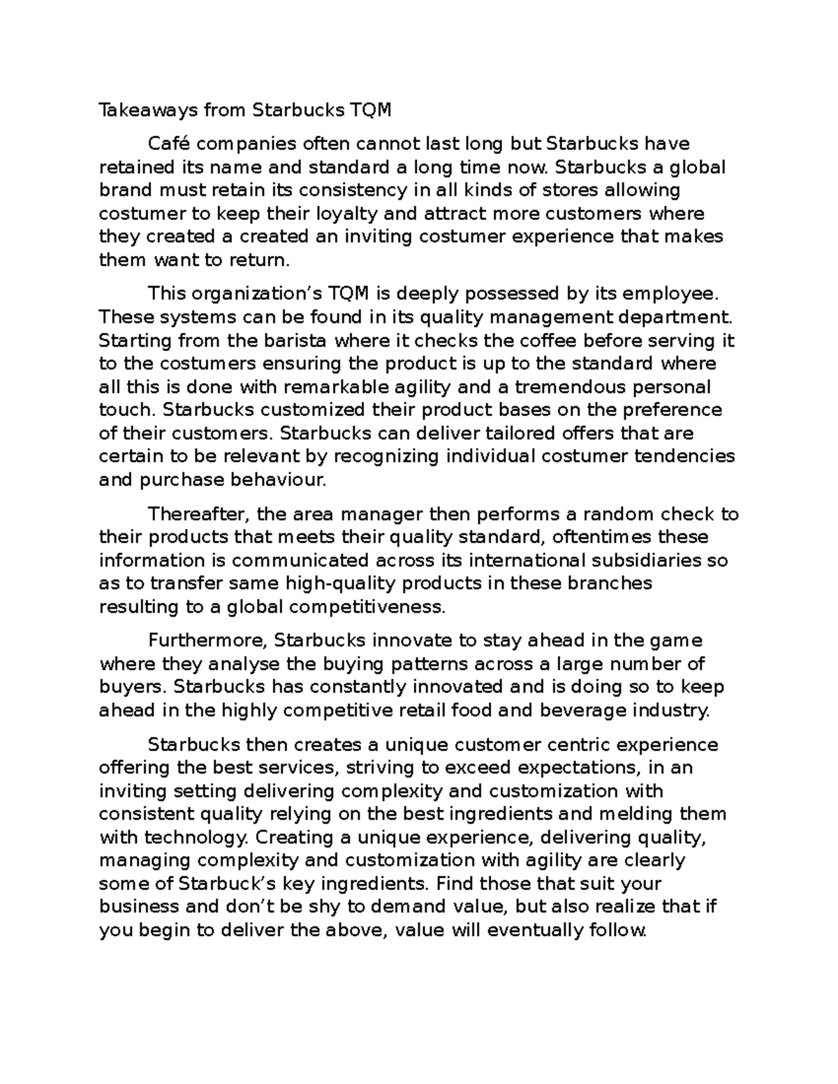 Takeaways from Starbucks TQM - Starbucks a global brand must retain its consistency in all kinds ...