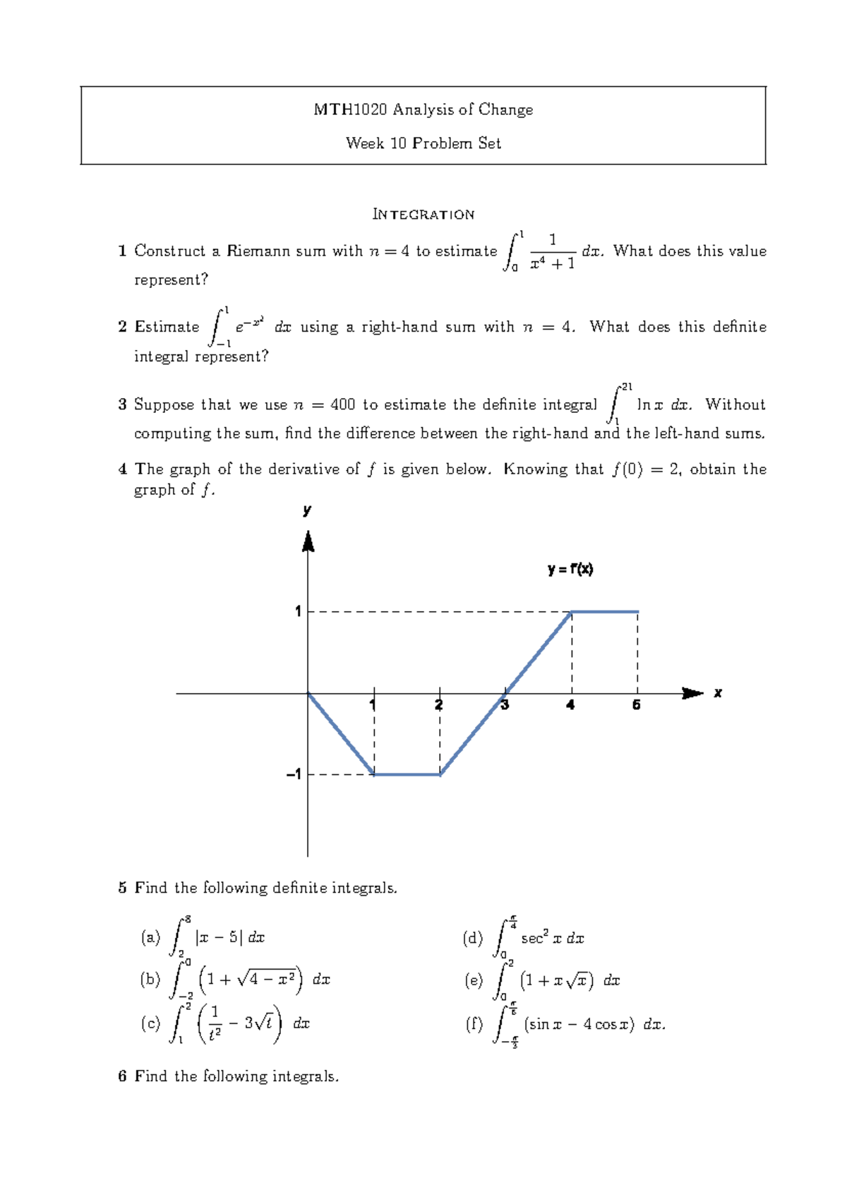 Week 10 problem set - MTH1020 Analysis of Change Week 10 Problem Set Integration 1 Construct a ...