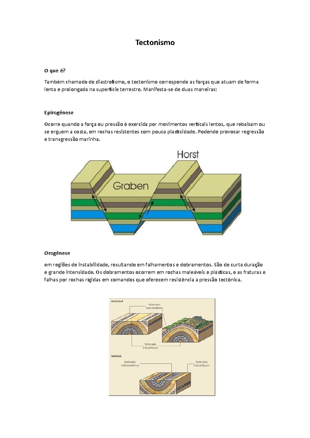 Tectonismo - Manifesta-se de duas maneiras: Epirogênese Ocorre quando a ...