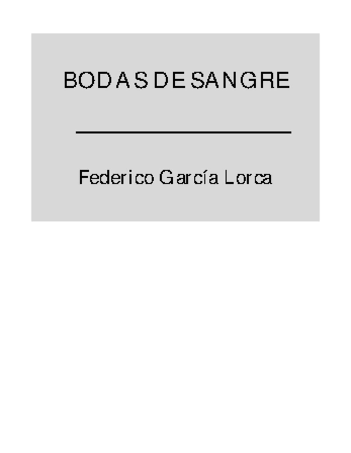 Bodas DE Sangre Federico Garcia Lorca - BODAS DE SANGRE Federico García ...