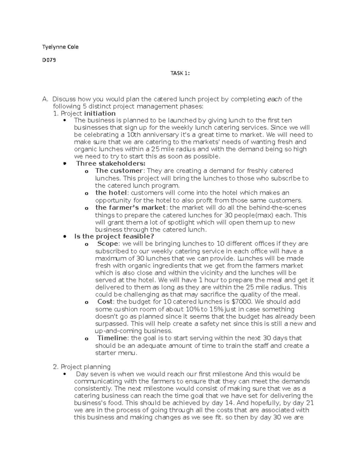 D079 Task 1 PASS FIRST TRY - Tyelynne Cole D TASK 1: A. Discuss how you ...