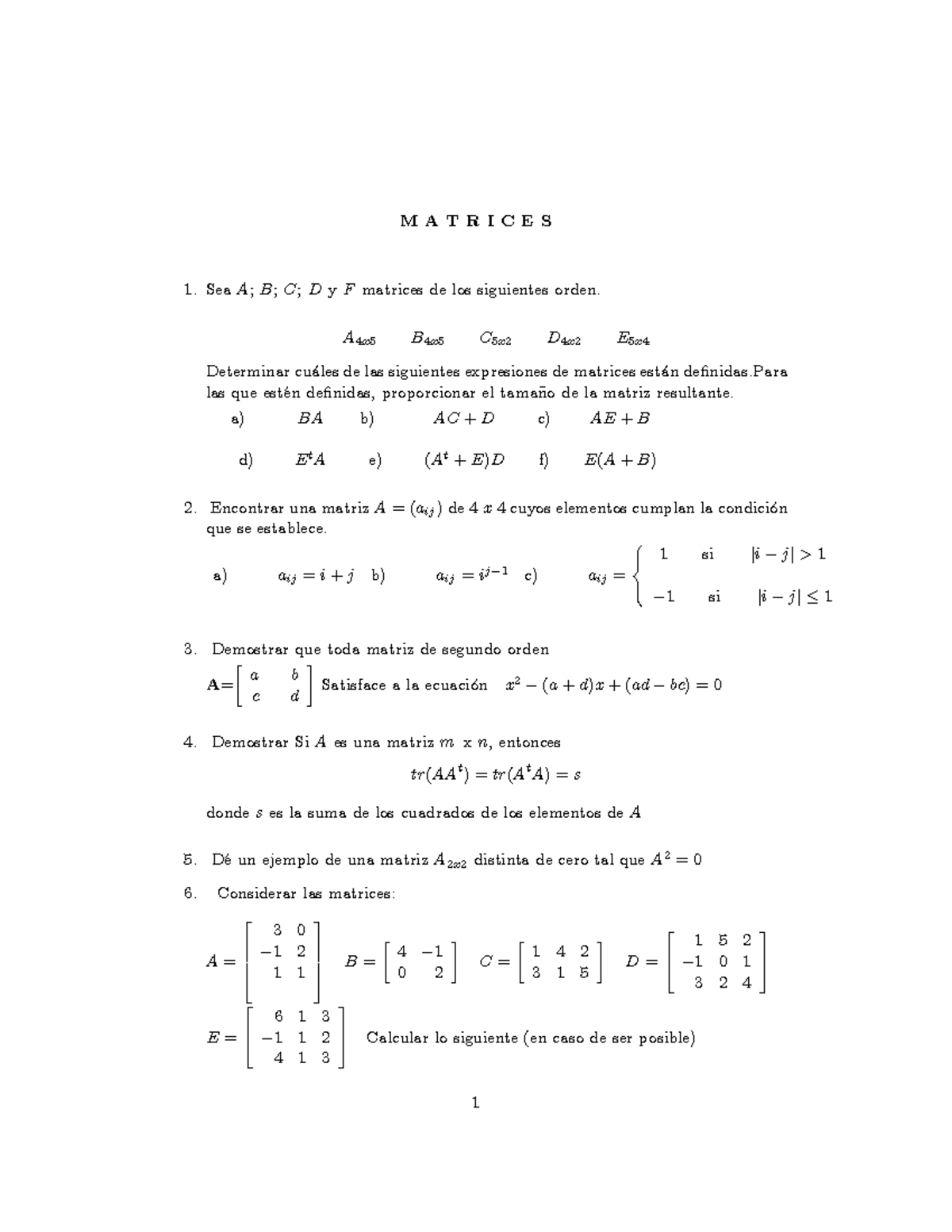 Matrices teoría general - SeaA;B;C;DyFmatrices de los siguientes orden ...