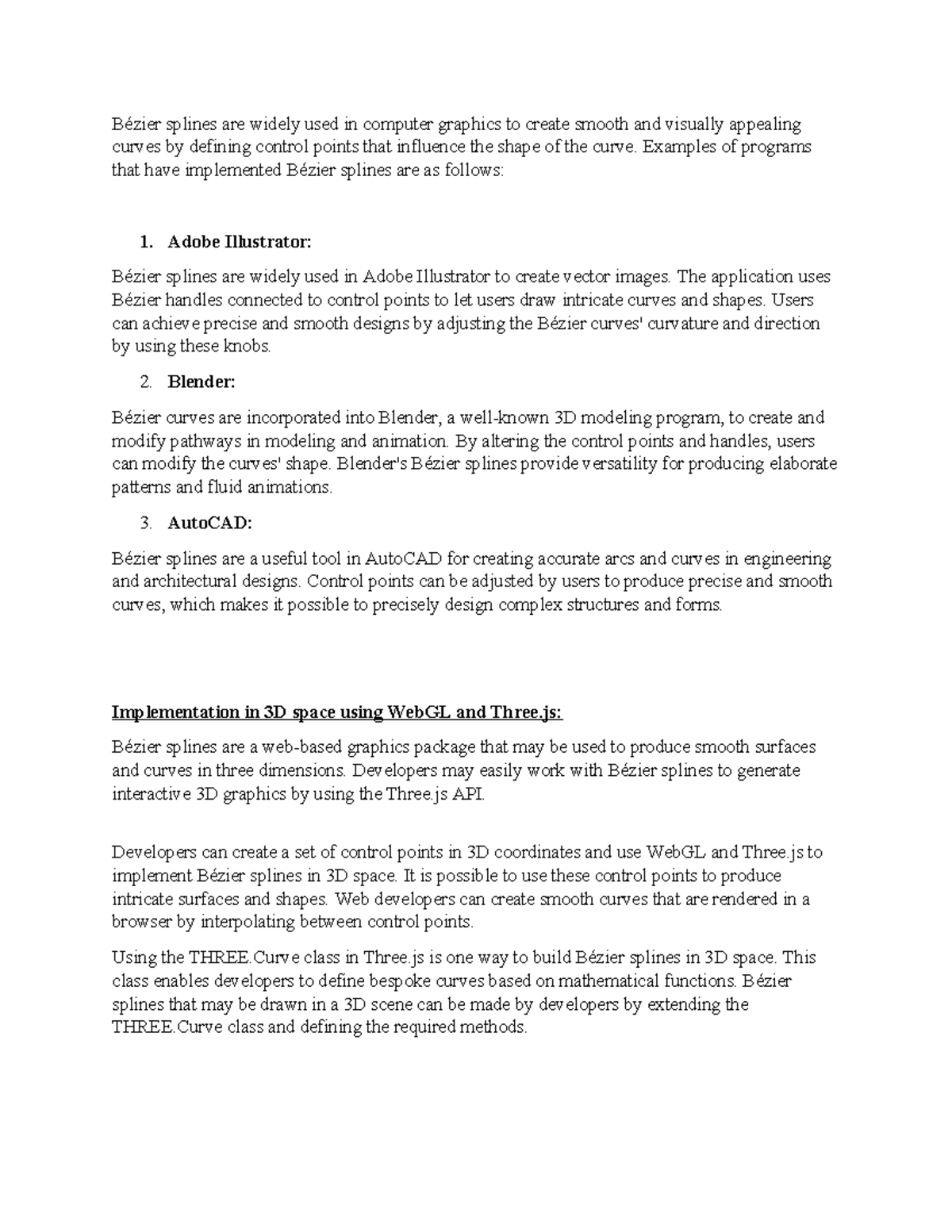 CS4406 Discussion Assignment Unit 7 - Bézier splines are widely used in computer graphics to ...