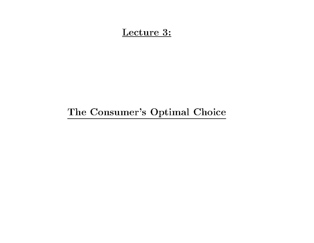 Optimal Choice - FULL LECTURE NOTES AND EXAM NOTES AS WELL - Lecture 3 ...