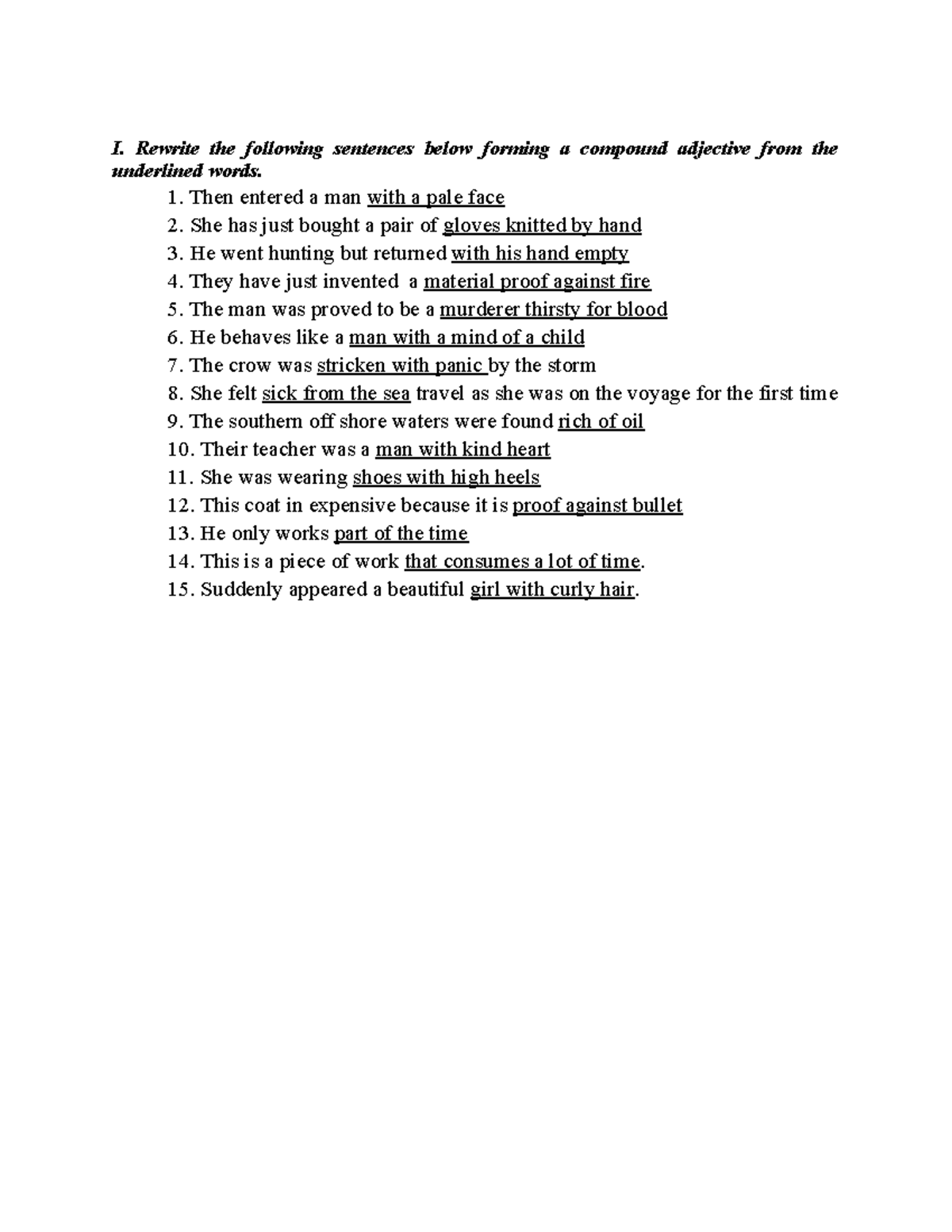 Exercise on Compound - I. Rewrite the following sentences below forming ...