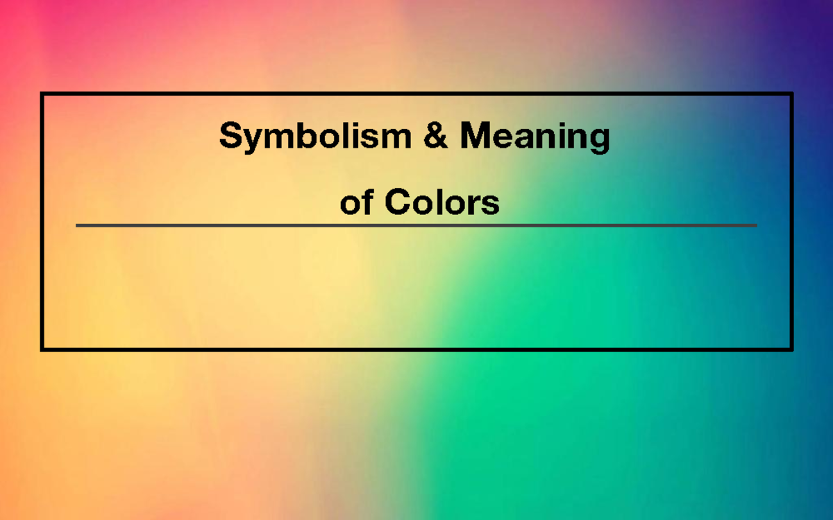Symbolism & Meaning of Colors - of Colors Researchers had been studying ...