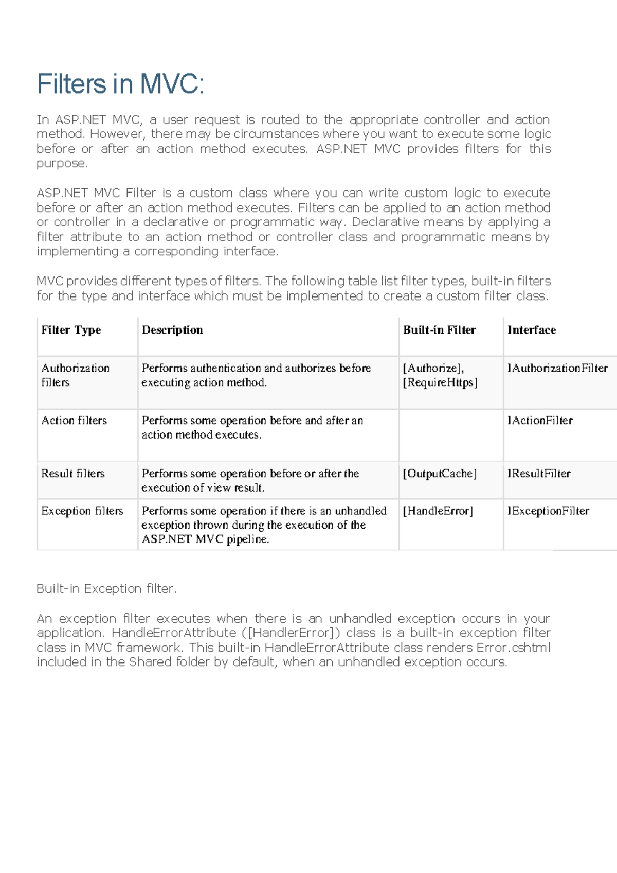 Filters Notes - Filters in MVC: In ASP MVC, a user request is routed to ...