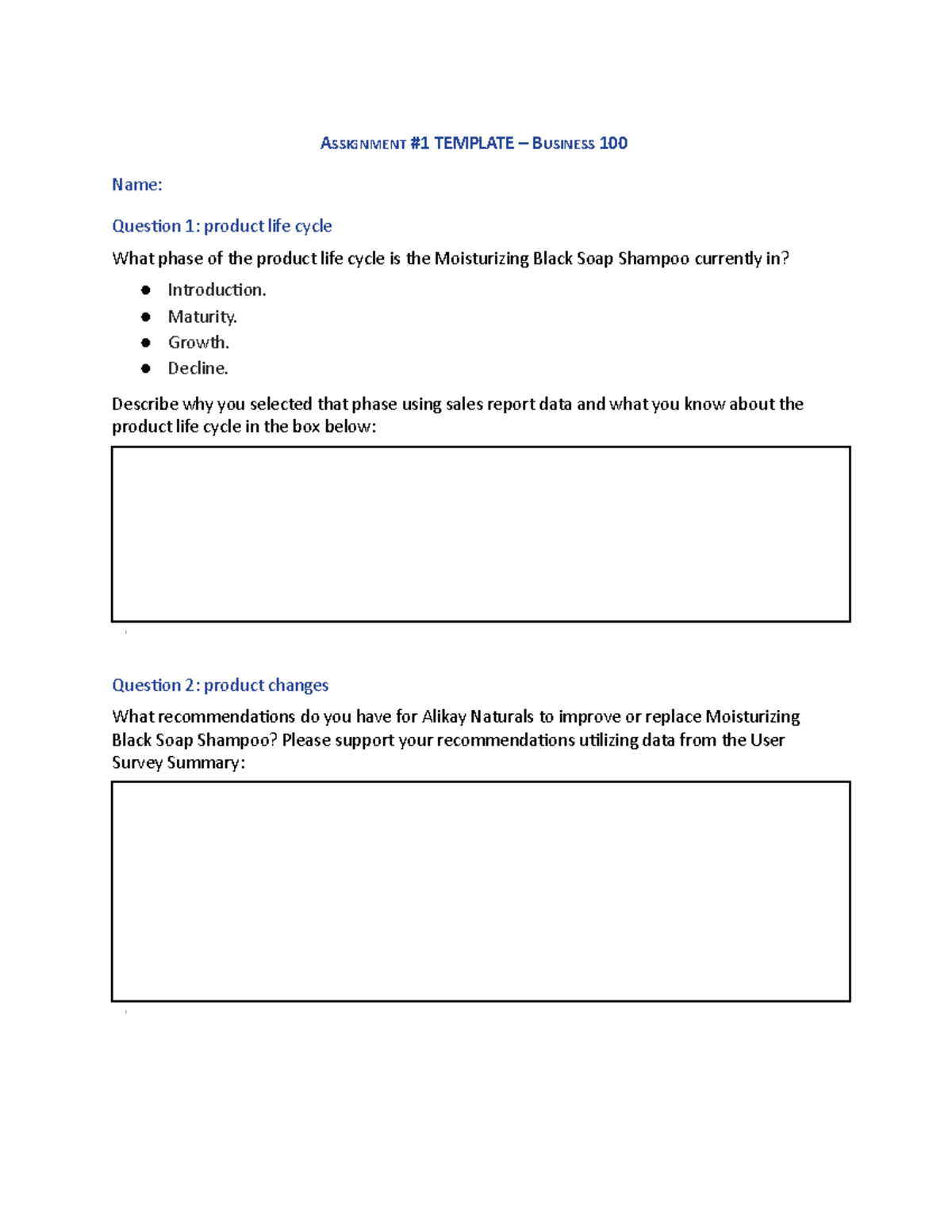 Assignment 1 Template - ASSIGNMENT #1 TEMPLATE – BUSINESS 100 Name: Question 1: product life ...